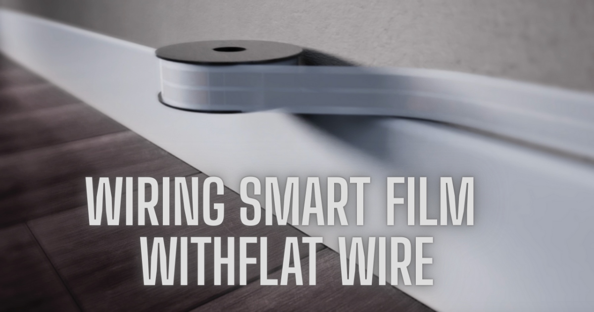 How to Install and Wire Smart Film Using Flat Wire for a Clean ...