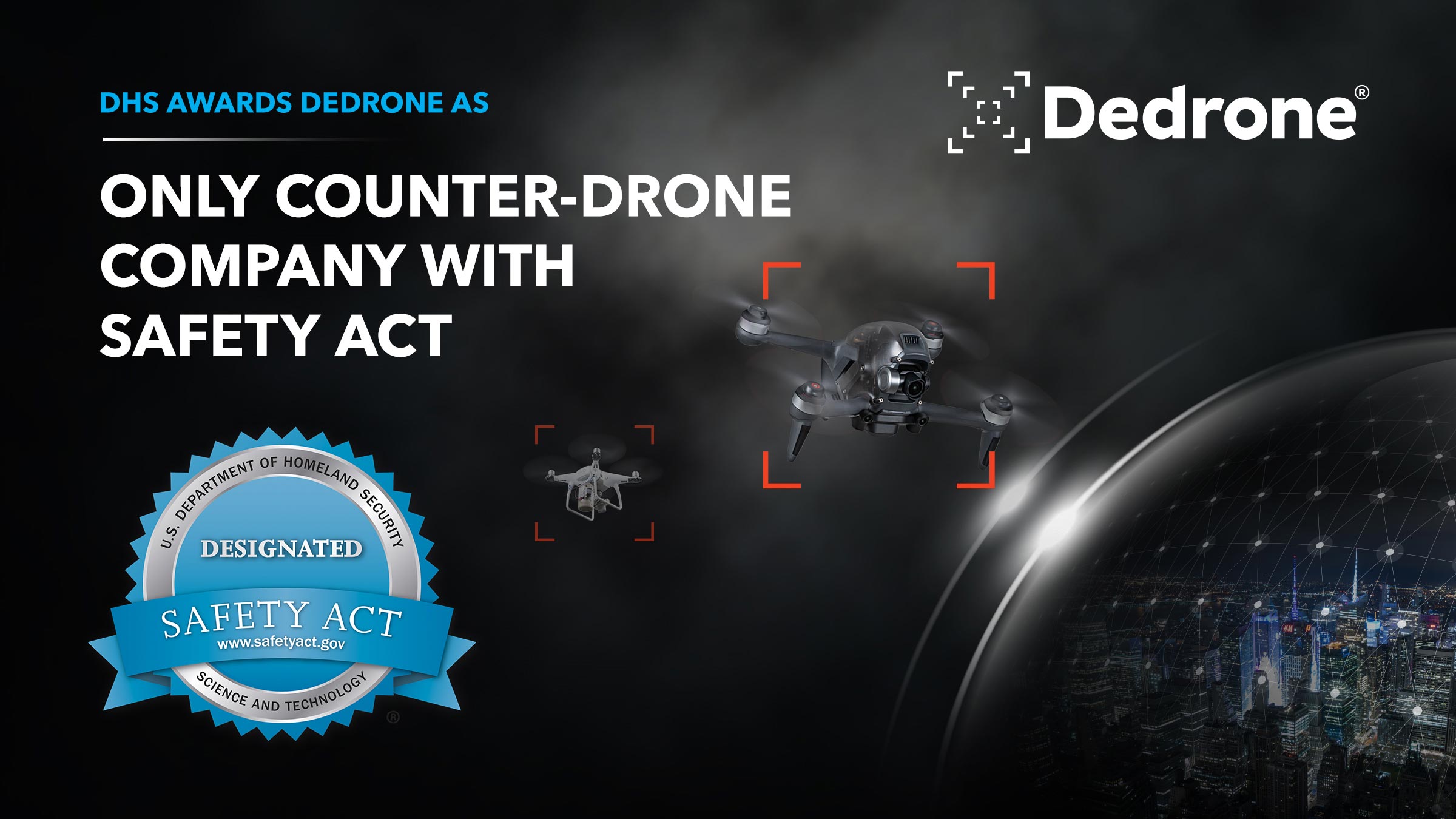 DHS Awards Dedrone as Only Counter-Drone Company With Safety Act