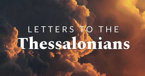 1 Thessalonians 5:12-28 | Sermons | Coram Deo Church