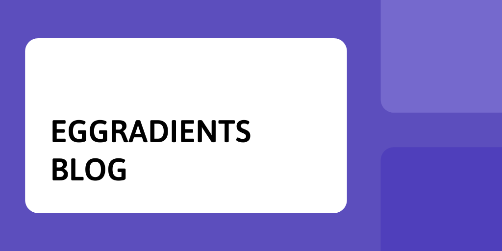 Eggradients Blog