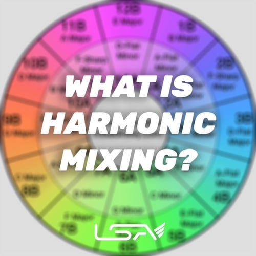 What is Harmonic Mixing - The Ultimate Guide For Beginner DJs | LSA