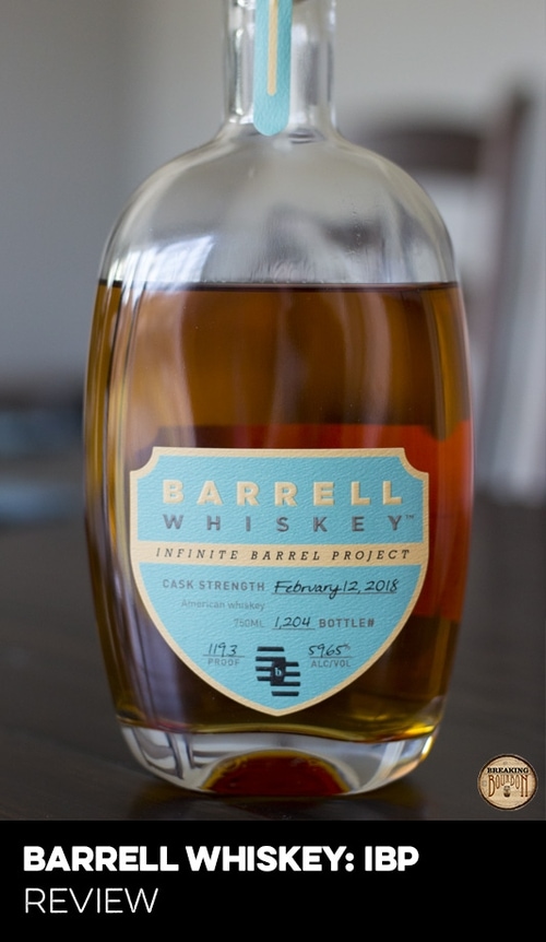 Barrell Whiskey: Infinite Barrel Project - February 12, 2018 Release ...