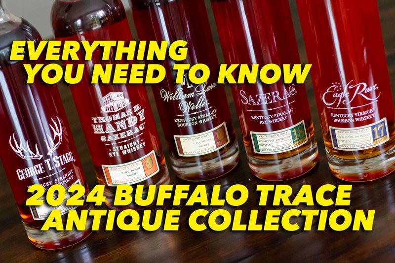 2024 Buffalo Trace Antique Collection Everything You Need to Know ...