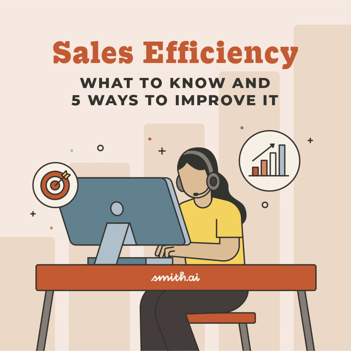 Sales Efficiency: What To Know and 5 Ways To Improve It | Smith.ai