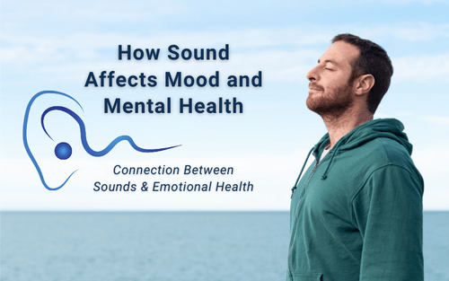 How Sound Affects Mood and Mental Health: The Connection Between Sounds ...