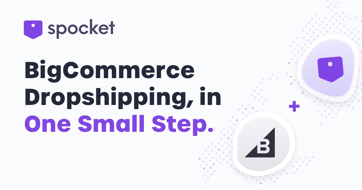 Start BigCommerce Dropshipping with Spocket - Source Winning Products ...