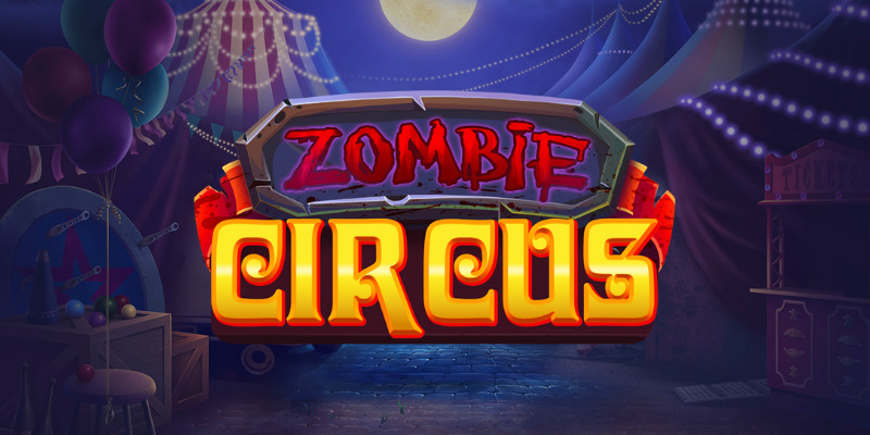 Zombie Circus (Relax Gaming) Slot Review - 💎AboutSlots