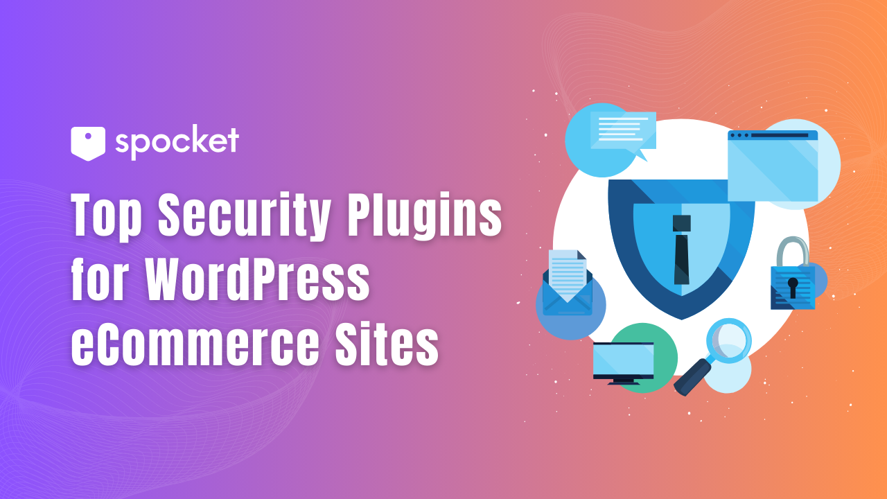 Top Security Plugins for WordPress eCommerce Sites