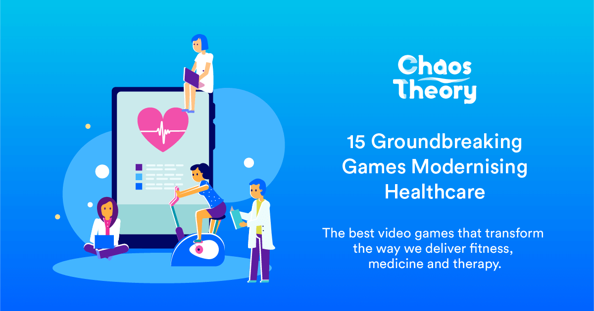 15 Ground-Breaking Video Games Modernising Healthcare | Chaos Theory