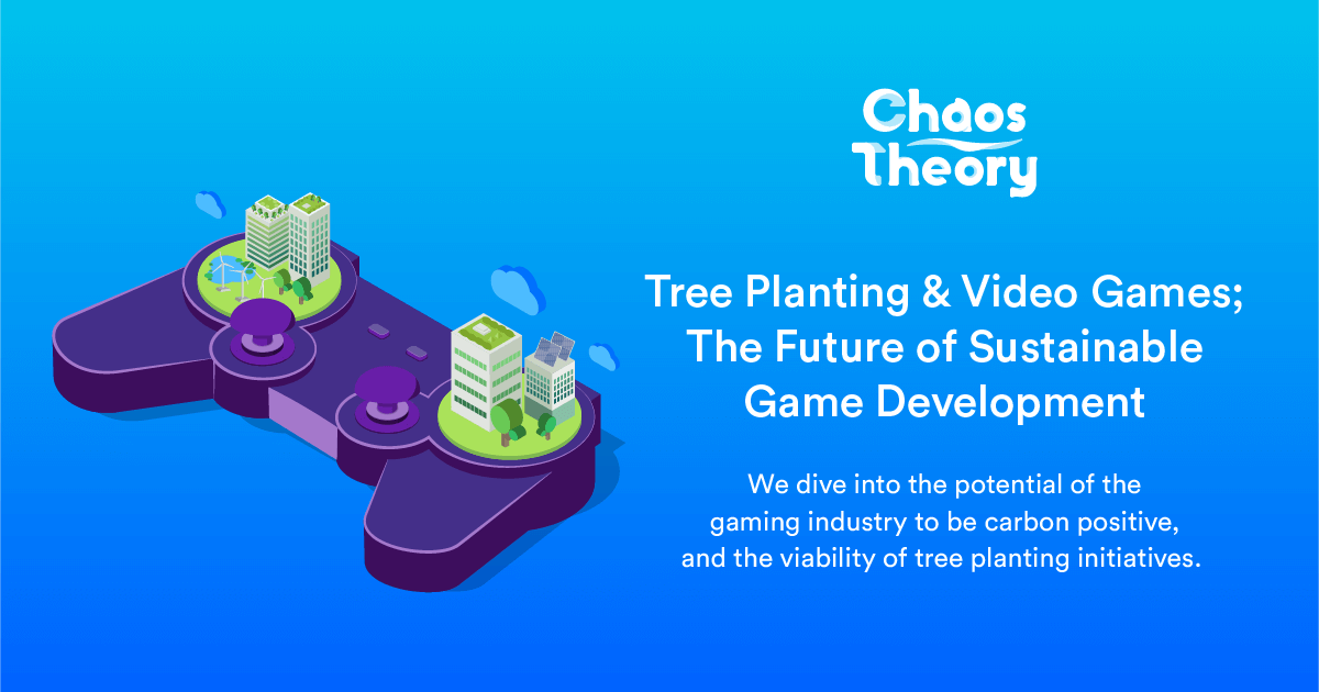 Tree Planting & Video Games; The Future of Sustainable Game Development ...