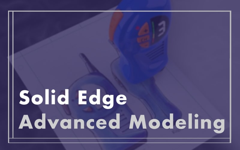 Solid Edge Advanced Modeling by Designfusion