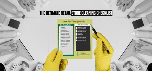 Ultimate Retail Store Cleaning Checklist [Hygiene Guaranteed]