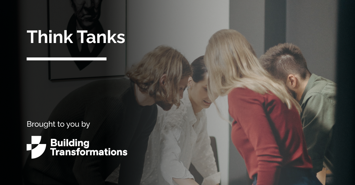 Think Tanks - Building Transformations