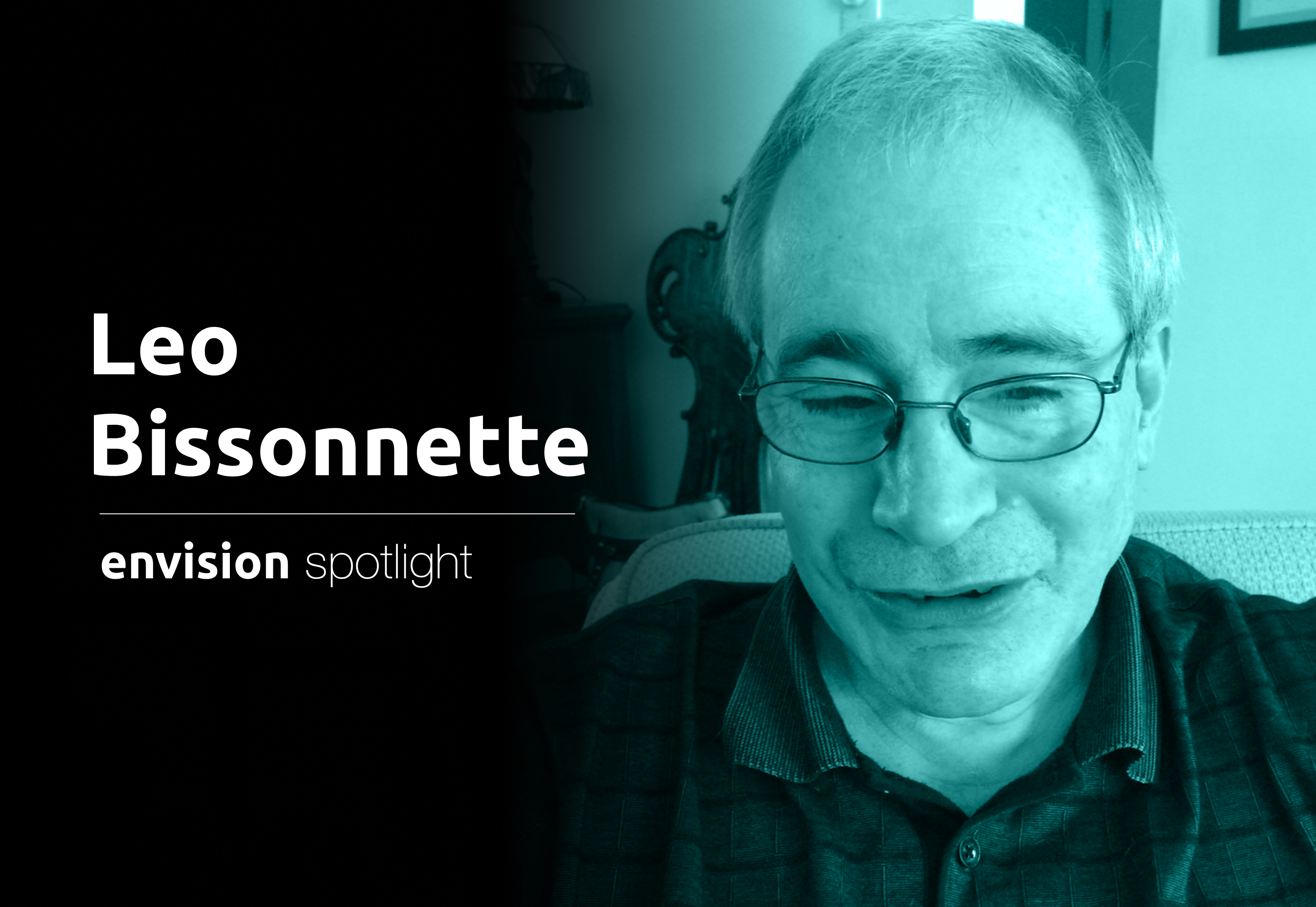 Dr. Leo Bissonnette’s Journey with Envision: Building Accessibility ...