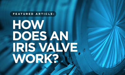 How Does an Iris Valve Work? | Vortex