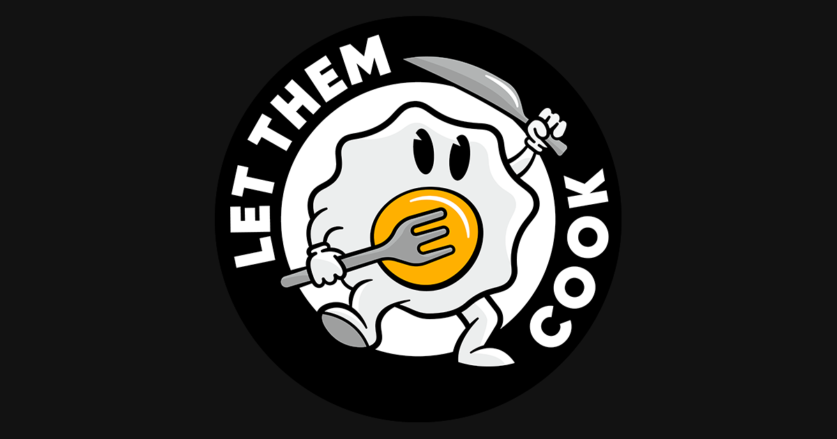 Let Them Cook