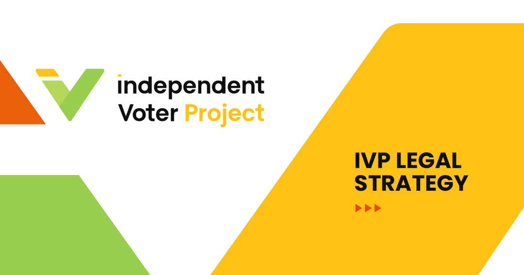 Independent Voter Project | Defend Your Nonpartisan Right to Vote