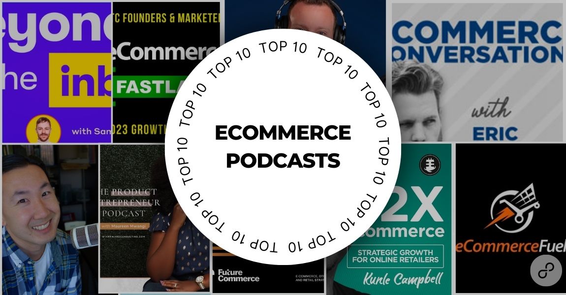 The Top Ten Most Popular Ecommerce Podcasts in 2023