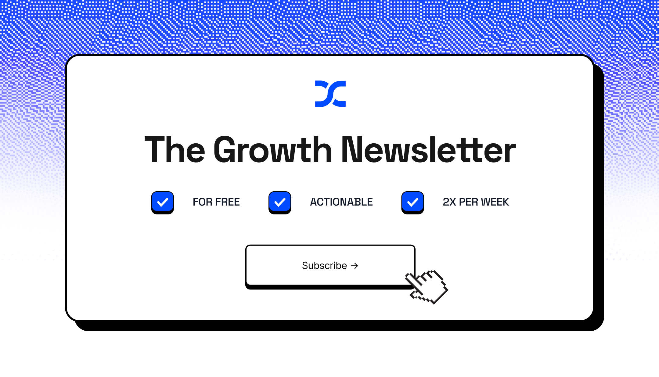 Growth Marketing Newsletter by Demand Curve