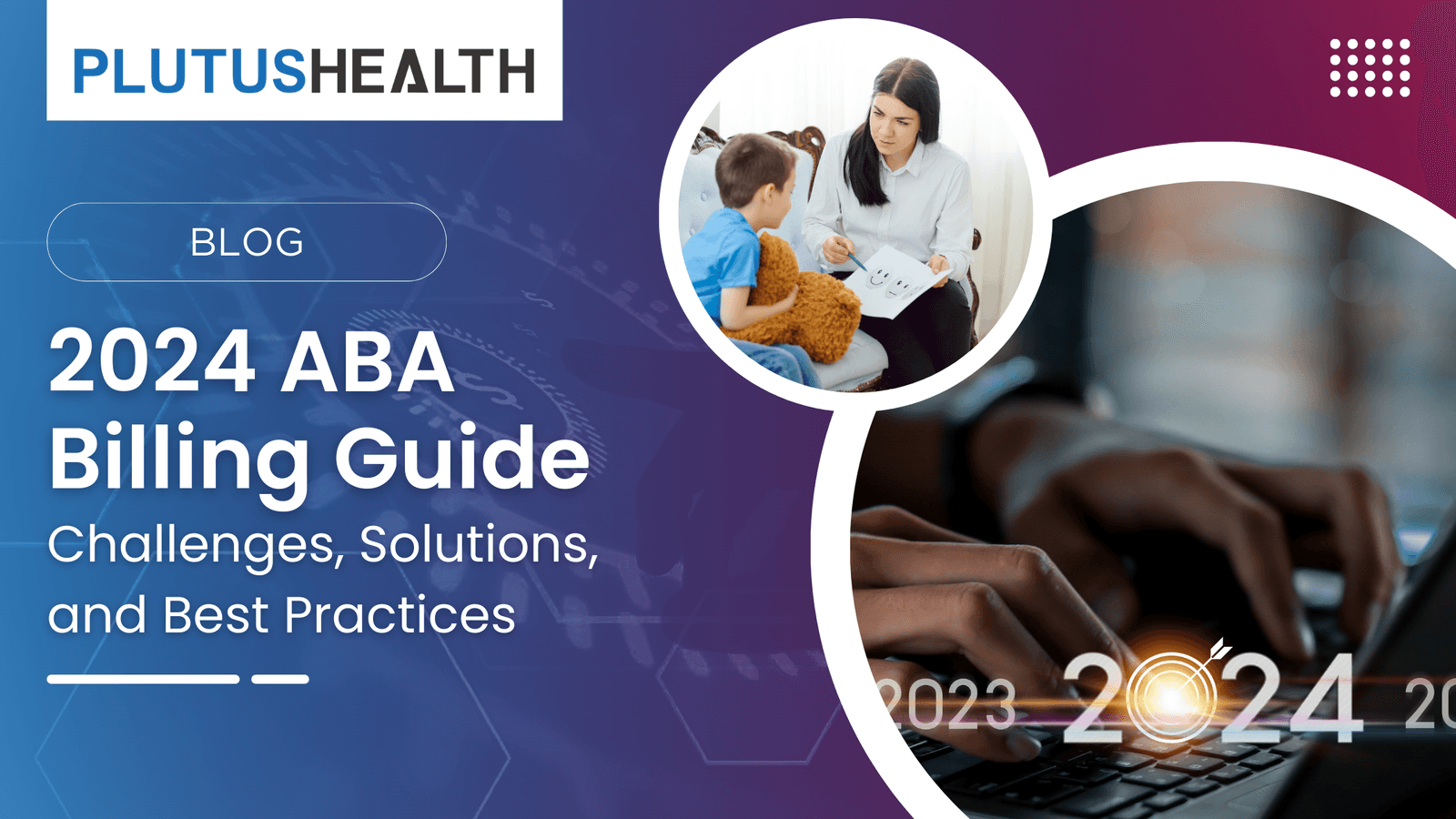 ABA Therapy Billing Guide: Guidelines & Expert Tips