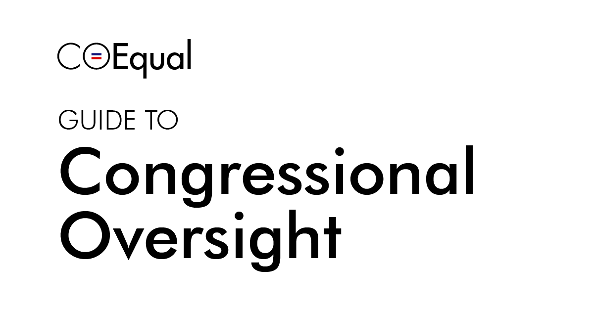 Co-Equal Guide to Congressional Oversight