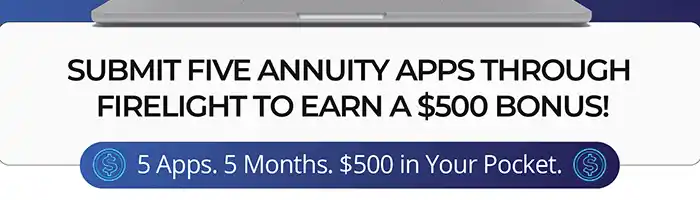 LBIG: Submit 5 Annuity Apps Through Firelight to Earn a $500 Bonus ...