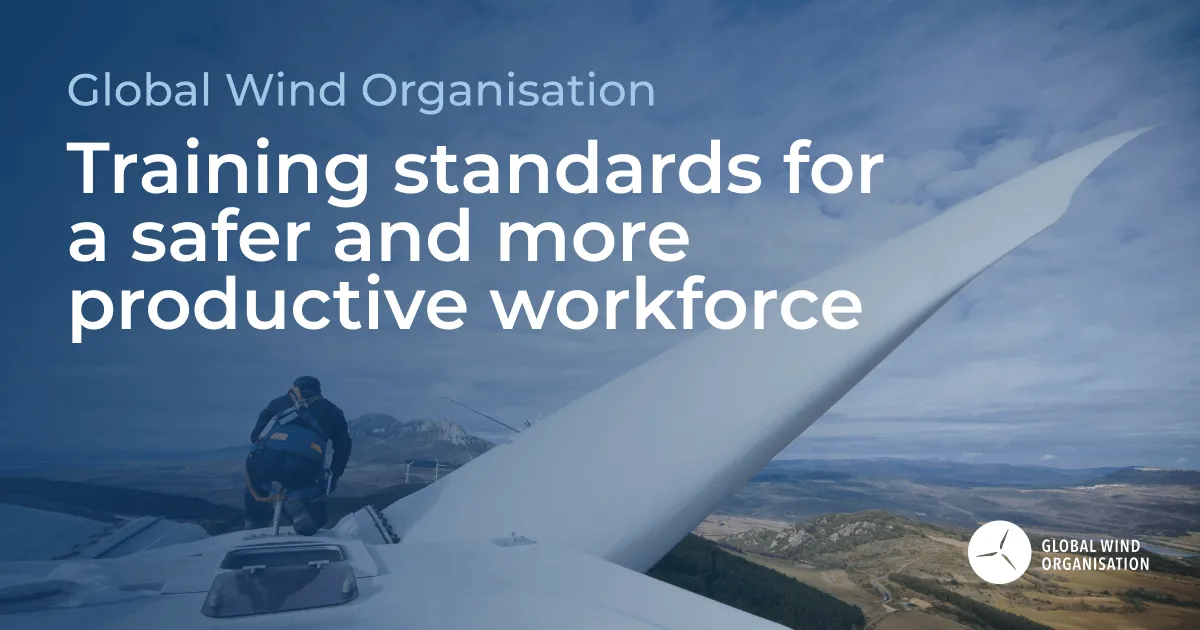 Global Wind Organisation - Training standards for a safer and more ...