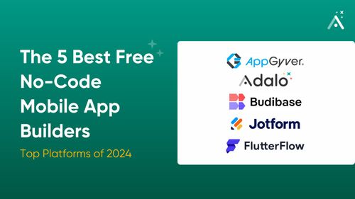 The 5 Best Free No-Code Mobile App Builders (2024) | Adalo Blog