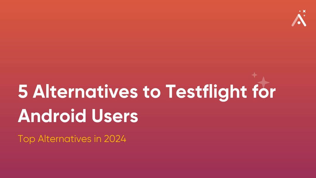 5 Alternatives to Testflight for Android Users | 2024 | Adalo Blog