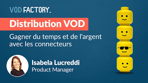 Les connecteurs VOD : la distribution de votre offre de streaming vidéo ...