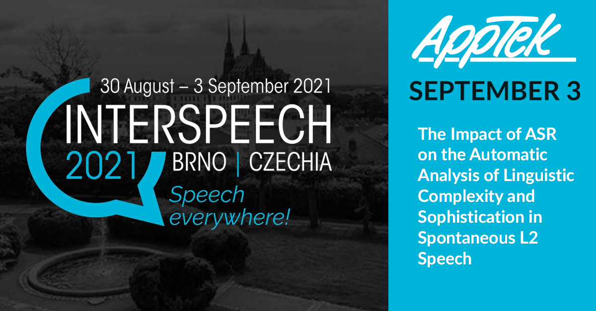 AppTek Blog | Interspeech 2021 - Friday, September 3, 2021