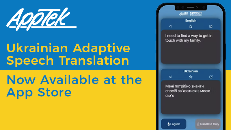 AppTek Blog | Ukrainian Adaptive Speech Translation Now Available at the App Store