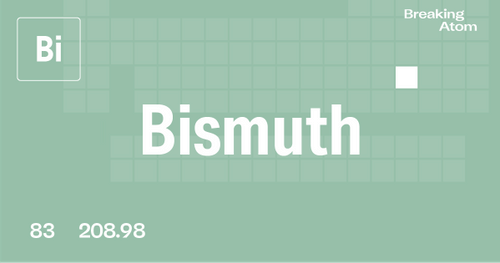 Bismuth (Bi) - Atomic Number 83