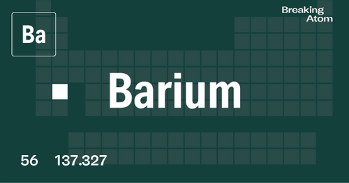 Barium (Ba) - Atomic Number 56
