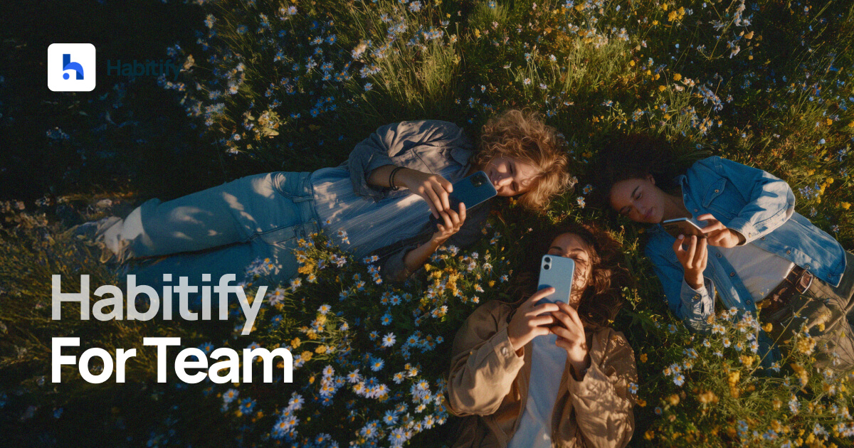 Habitify for Teams - Empower Your Team with Better Habits
