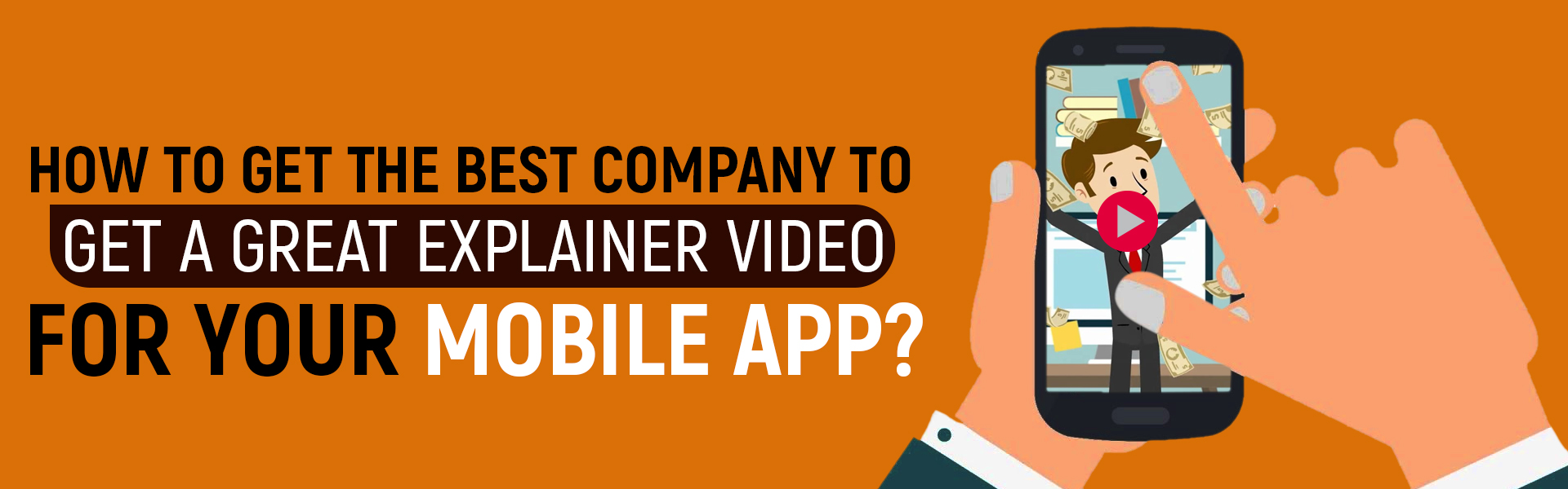 How to Get the Best Company to Get a Great Explainer Video for Your ...
