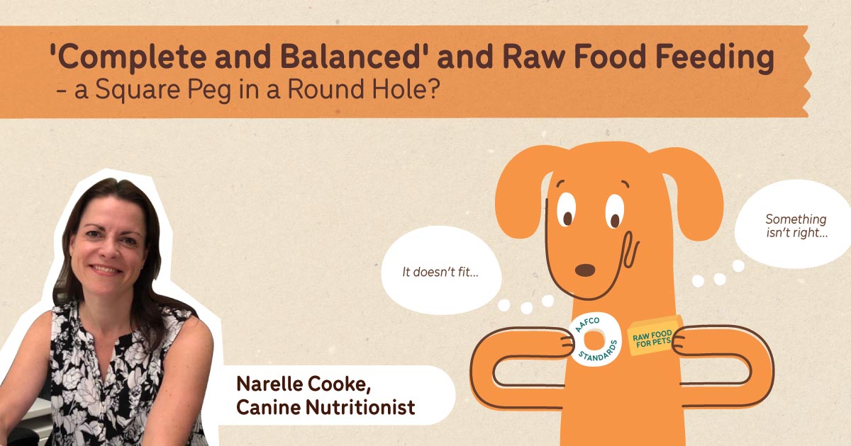 'Complete and Balanced' and Raw Food Feeding - a Square Peg in a Round ...