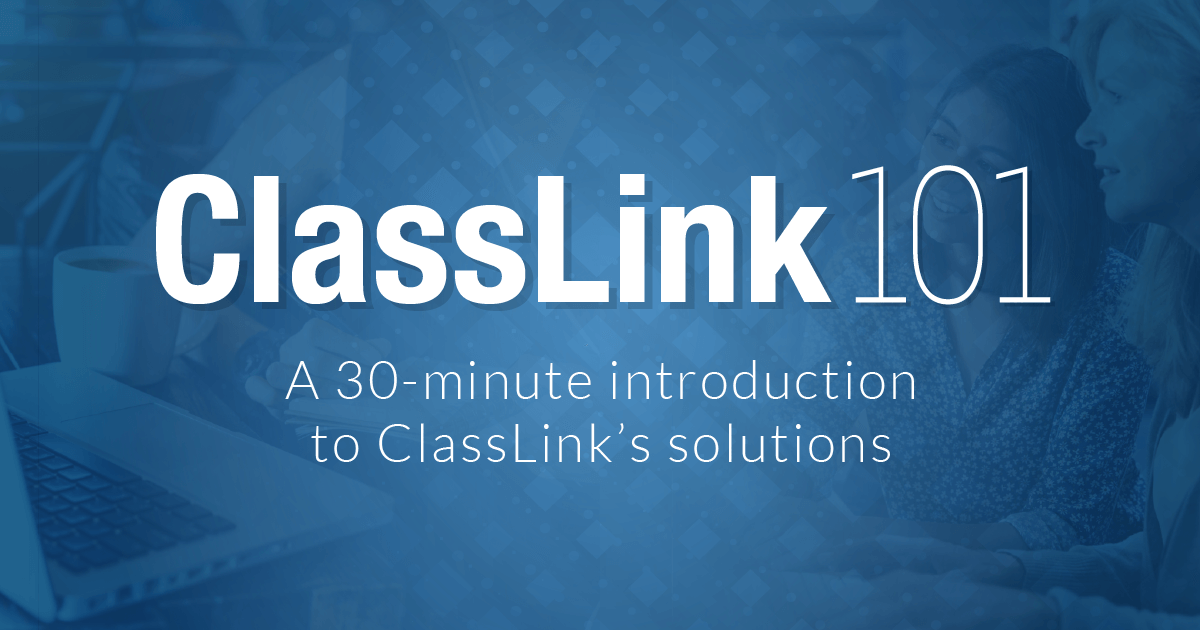 ClassLink 101 | An Introduction to ClassLink