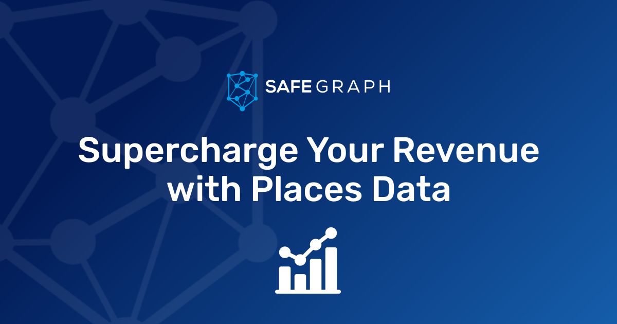 Supercharge Your Revenue with Places Data