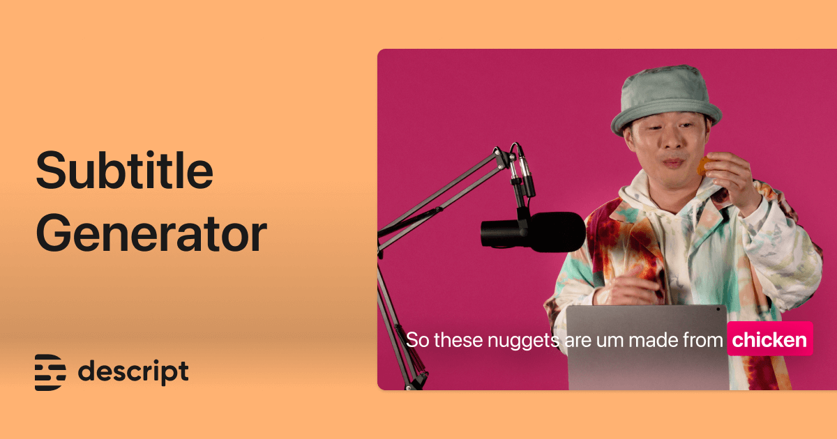 Instant Subtitle Generator | Create Video Subtitles with AI | Descript
