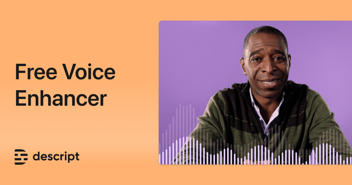 Audio Enhancer | Improve Voice & Sound Quality Instantly | Descript