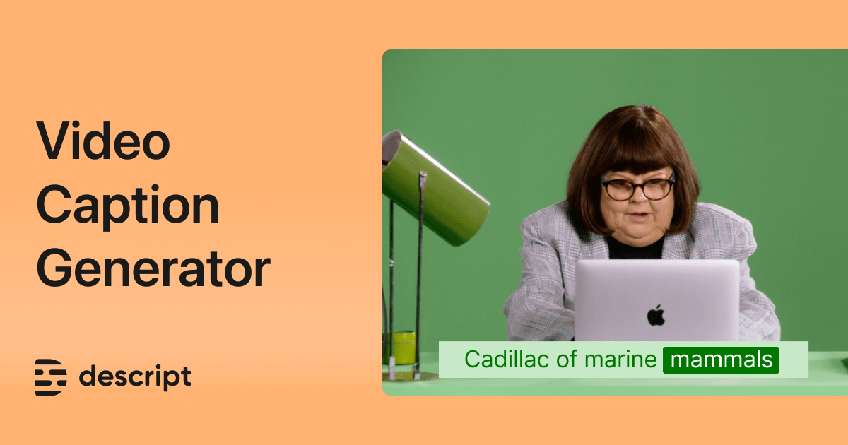 Video Caption Generator | Captions & Subtitles in Seconds | Descript