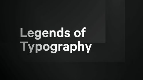 13 Legends of Typography and 5 Designers To Watch