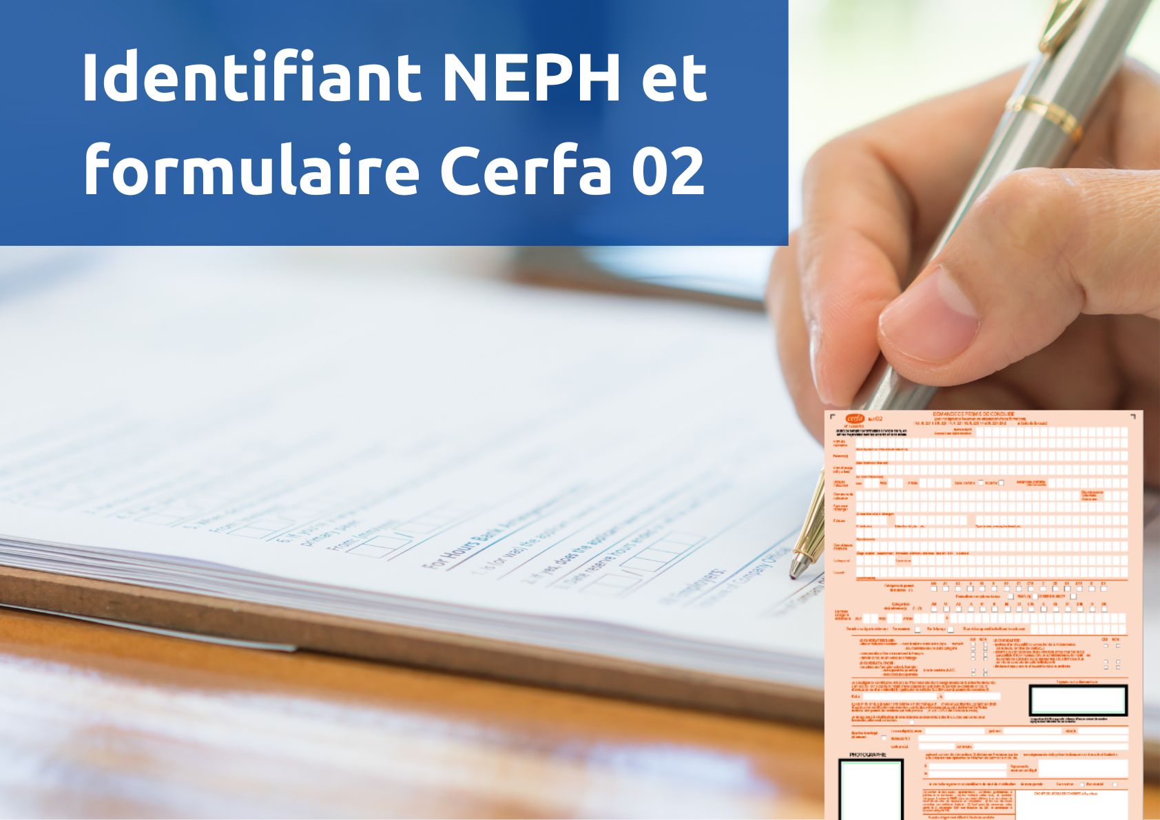 Identifiant NEPH et formulaire Cerfa 02