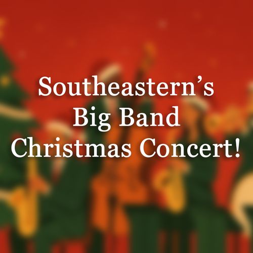 Southeastern's Big Band Christmas Concert | 2025-2026 | Columbia Theatre