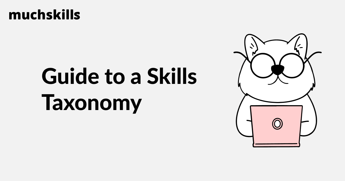 Unlock organisational success with a skills taxonomy: A comprehensive guide