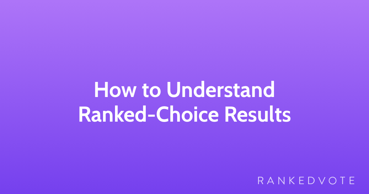 RankedVote: Understanding Results