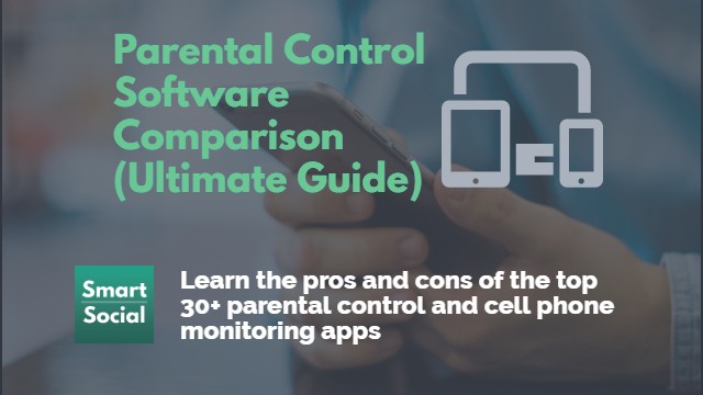 Parental Control Software & Cell Phone Monitoring Comparison Guide