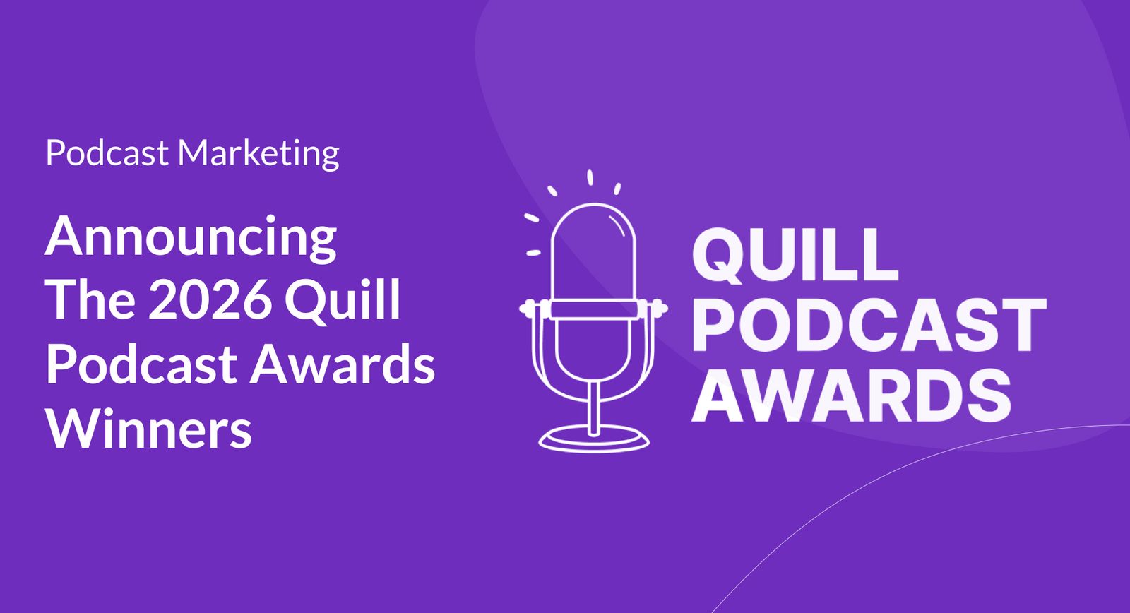Announcing the 2026 Quill Podcast Awards Winners