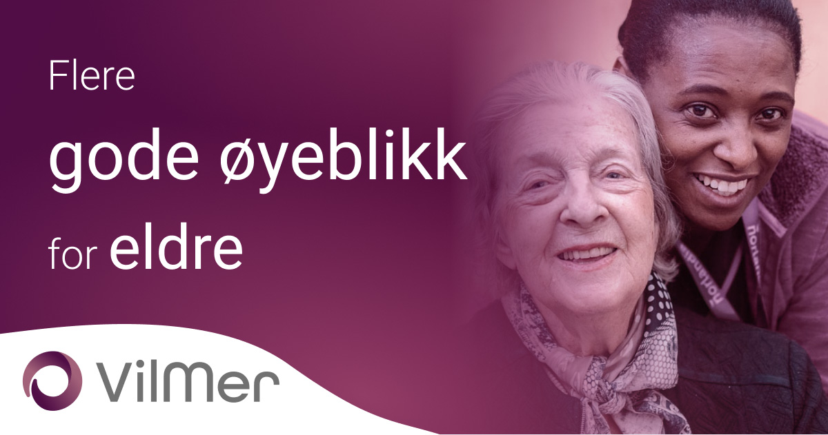 VilMer - flere gode øyeblikk i eldreomsorgen